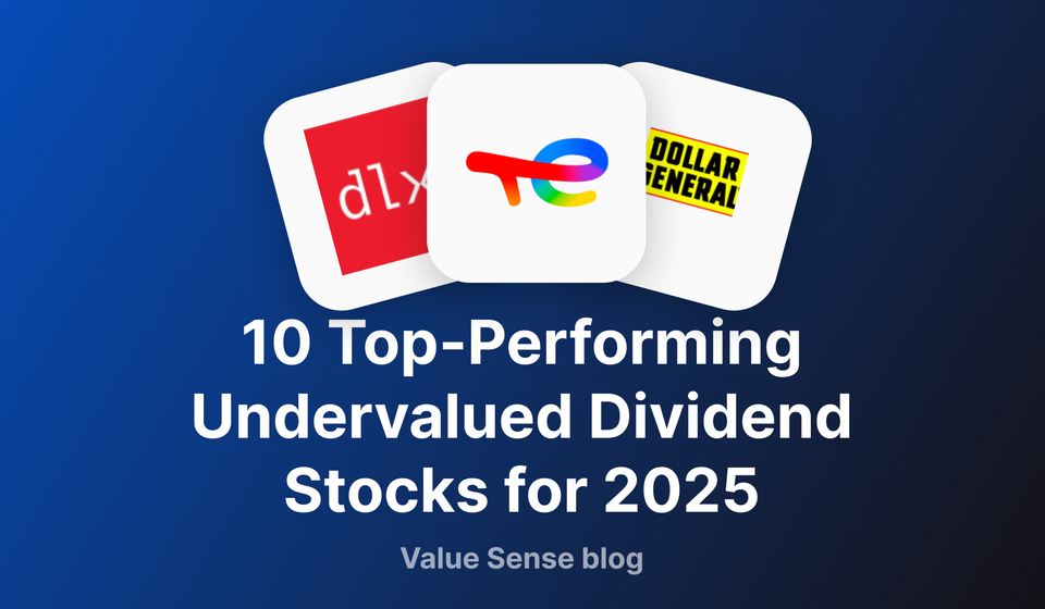 10 Top Performing Undervalued Dividend Stocks for 2025